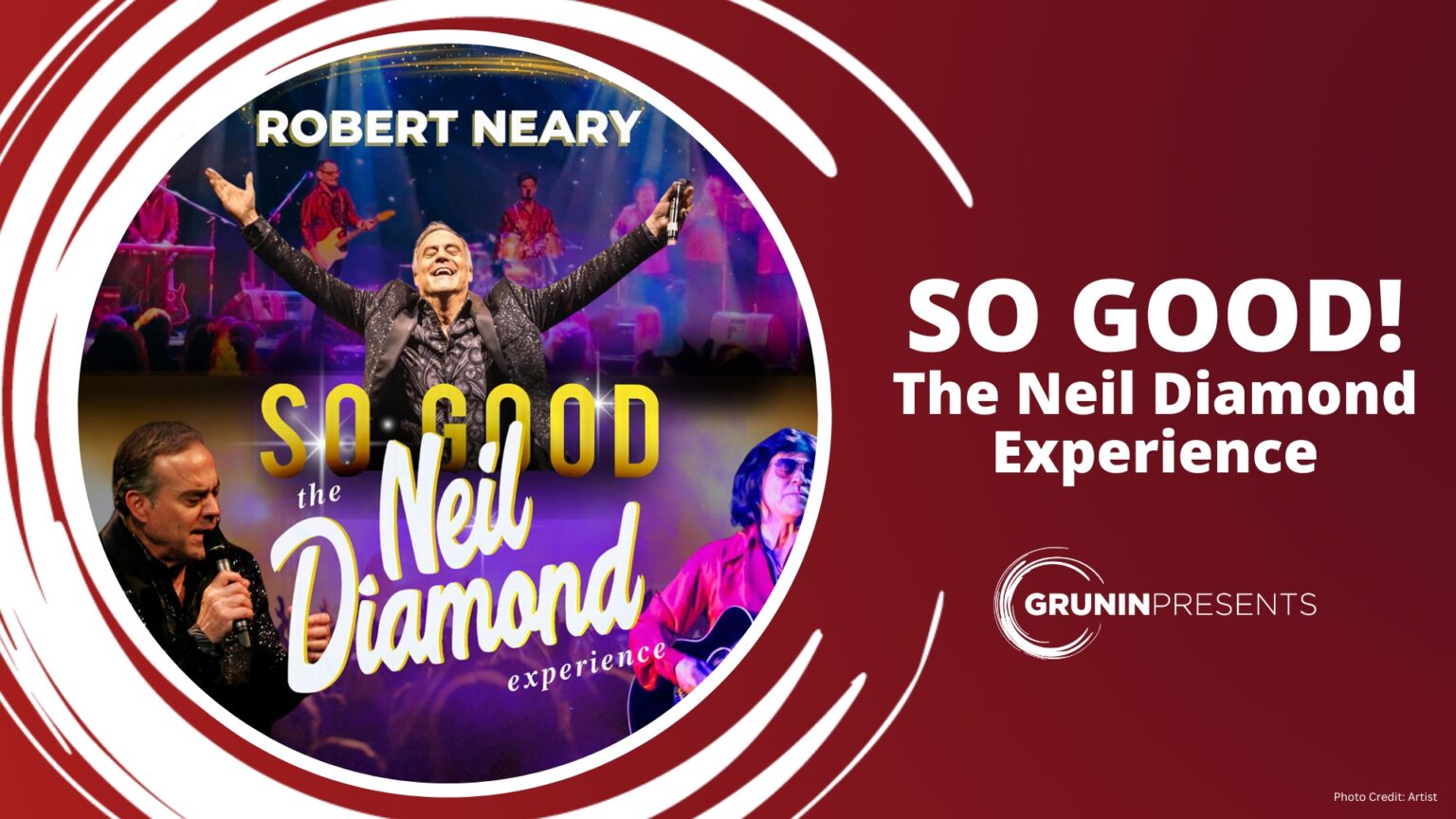 So Good! The Neil Diamond Experience starring Robert Neary - Grunin Center for the Arts
